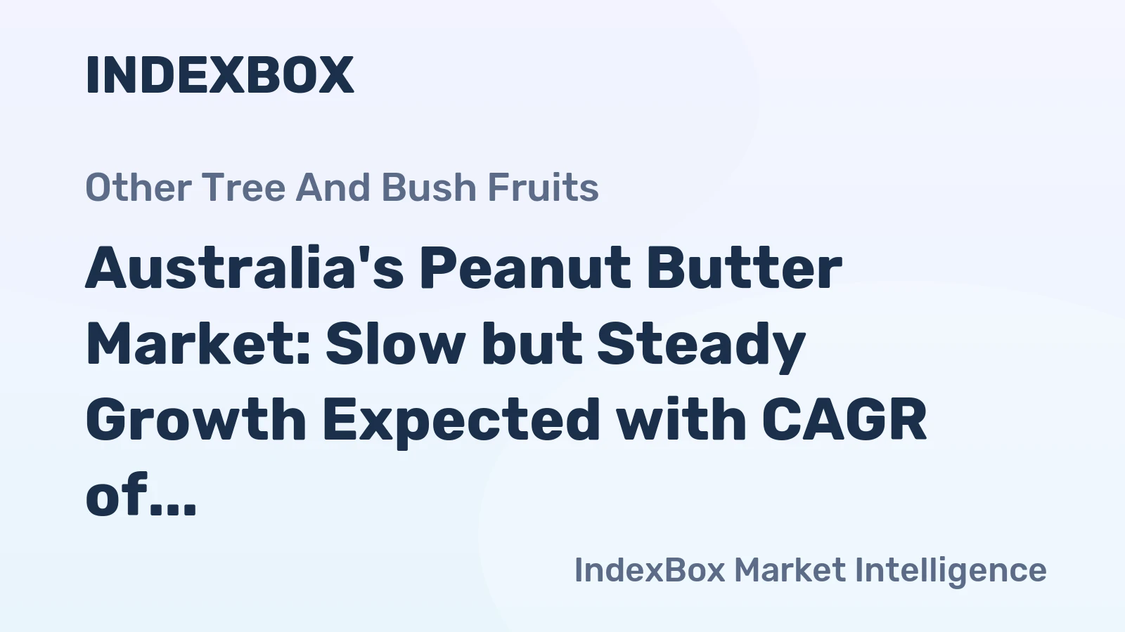 Australia's Peanut Butter Market: Slow but Steady Growth Expected with CAGR of +0.7% from 2024 to 2035