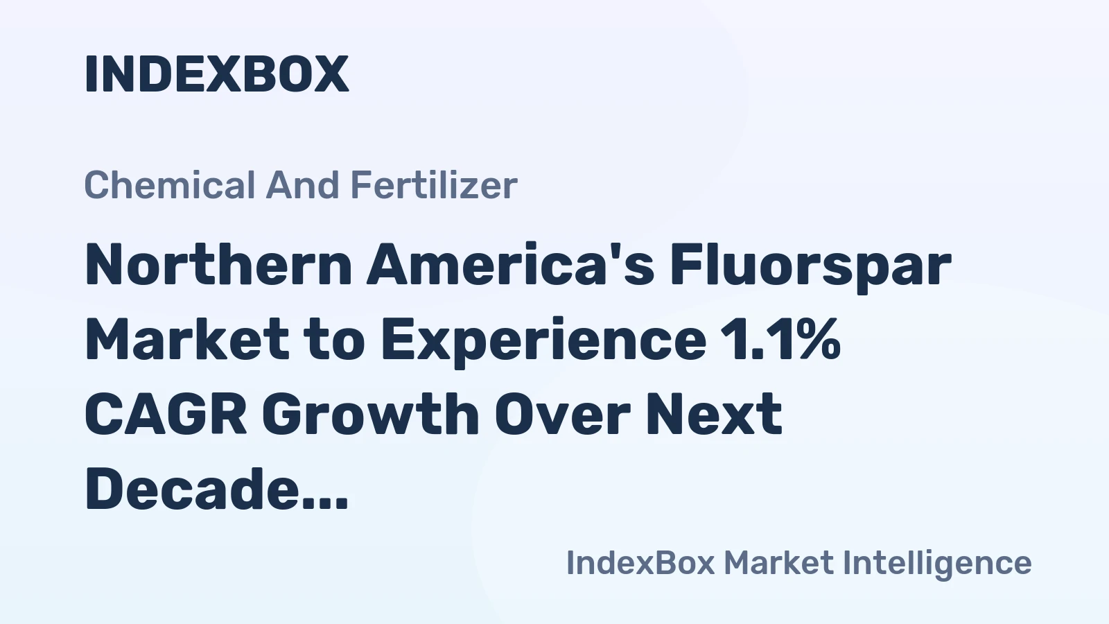 Northern America's Fluorspar Market to Experience 1.1% CAGR Growth Over Next Decade