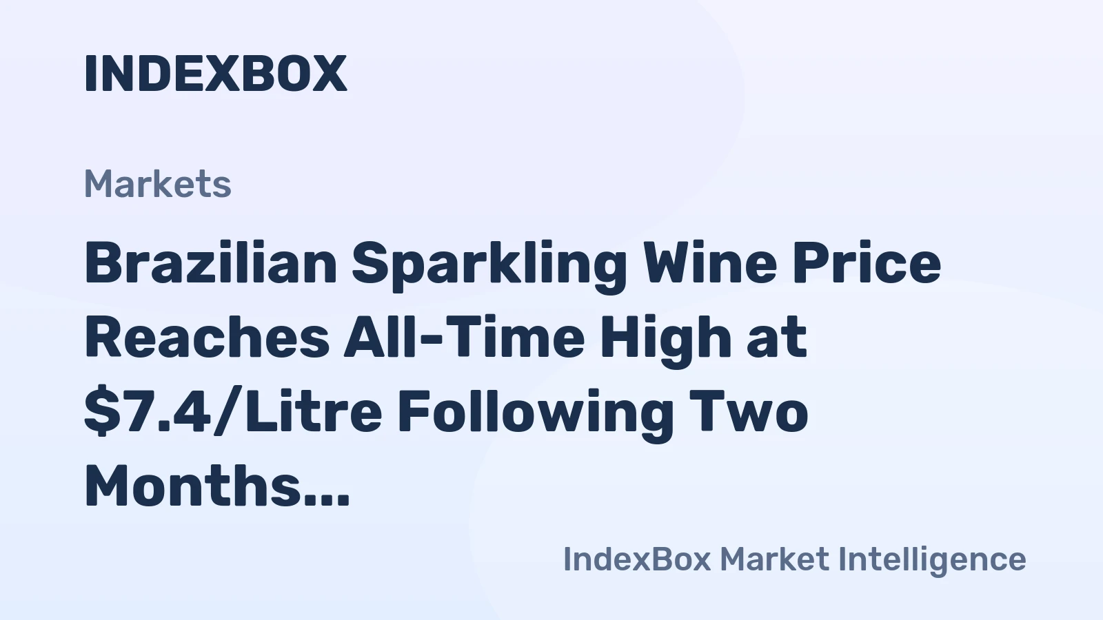 Brazilian Sparkling Wine Price Reaches All-Time High at $7.4/Litre Following Two Months of Continuous Surge