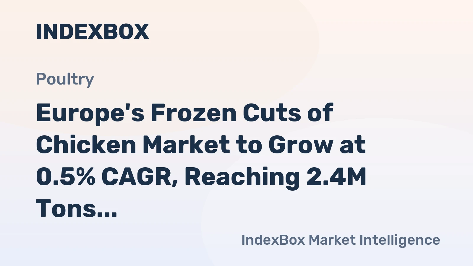 Europe's Frozen Cuts of Chicken Market to Grow at 0.5% CAGR, Reaching 2.4M Tons by 2035