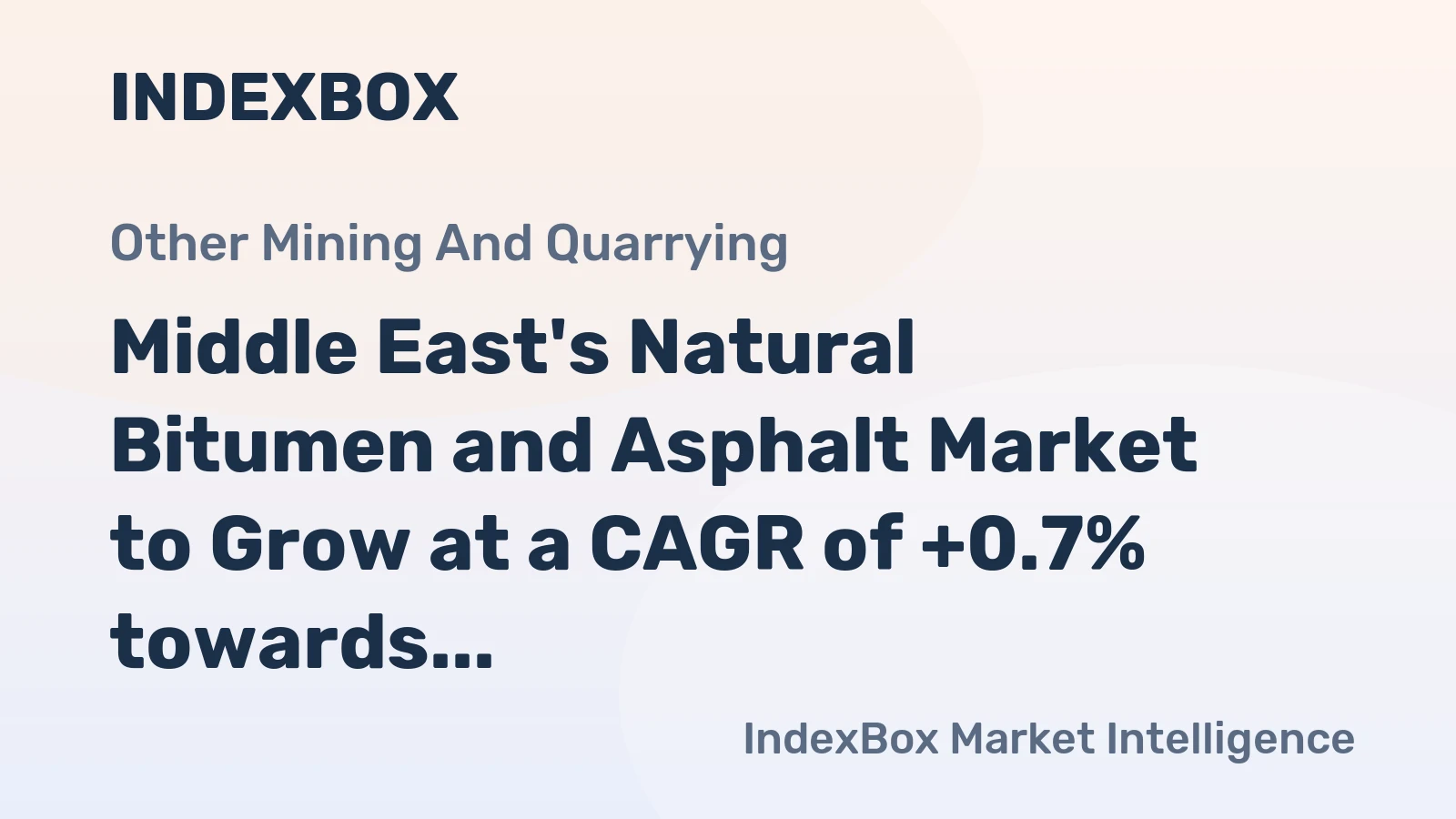 Middle East's Natural Bitumen and Asphalt Market to Grow at a CAGR of +0.7% towards 2035