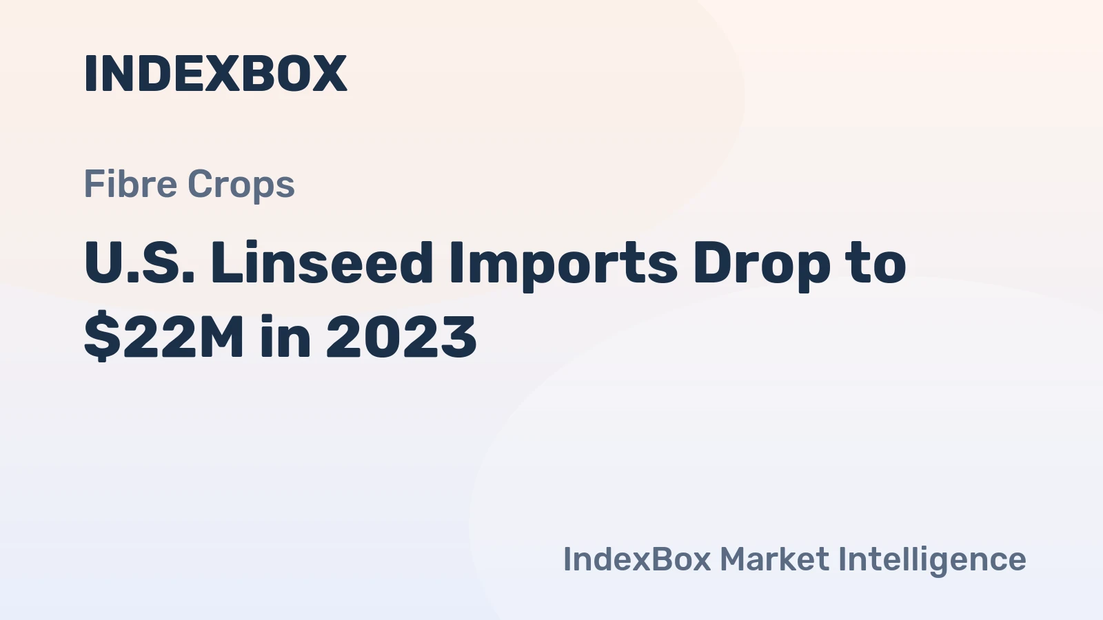 U.S. Linseed Imports Drop to $22M in 2023
