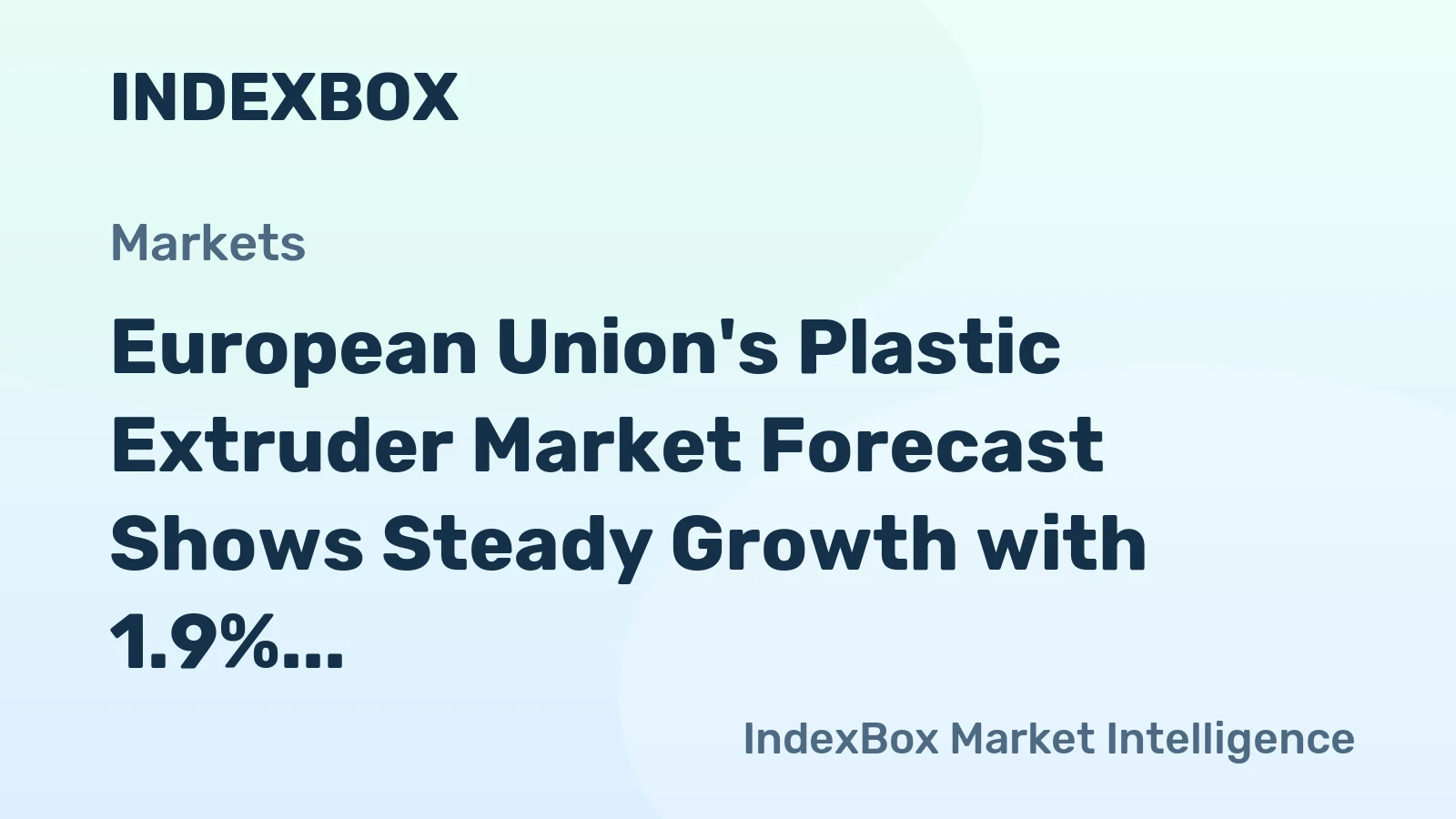 European Union's Plastic Extruder Market Forecast Shows Steady Growth with 1.9% CAGR in Value Terms
