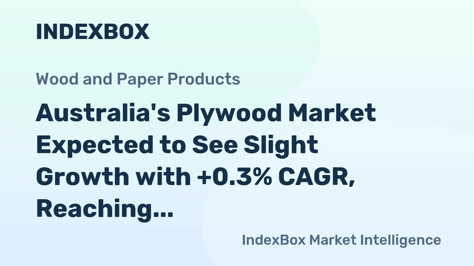 Australia's Plywood Market Expected to See Slight Growth with +0.3% CAGR, Reaching 227K cubic meters by 2035
