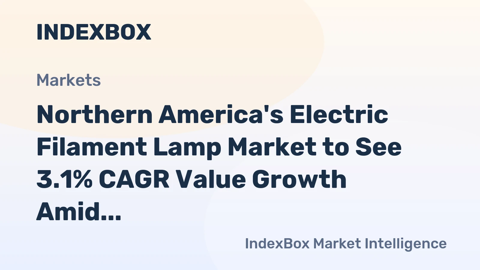 Northern America's Electric Filament Lamp Market to See 3.1% CAGR Value Growth Amid Flat Volume