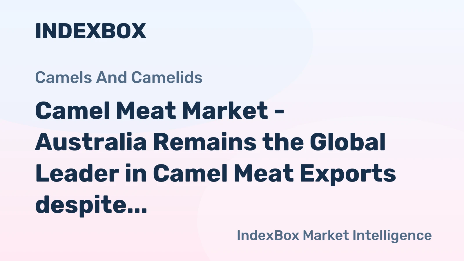 Camel Meat Market - Australia Remains the Global Leader in Camel Meat Exports despite 14% Drop in 2014