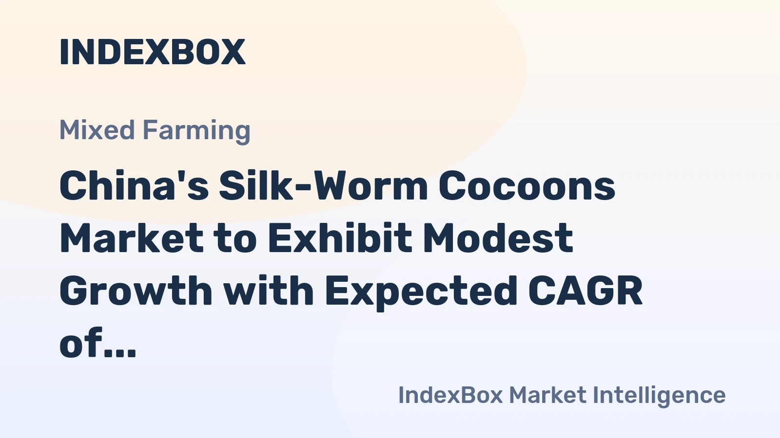 China's Silk-Worm Cocoons Market to Exhibit Modest Growth with Expected CAGR of +0.2%