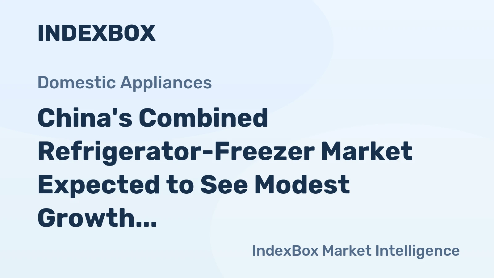 China's Combined Refrigerator-Freezer Market Expected to See Modest Growth with +2.8% CAGR