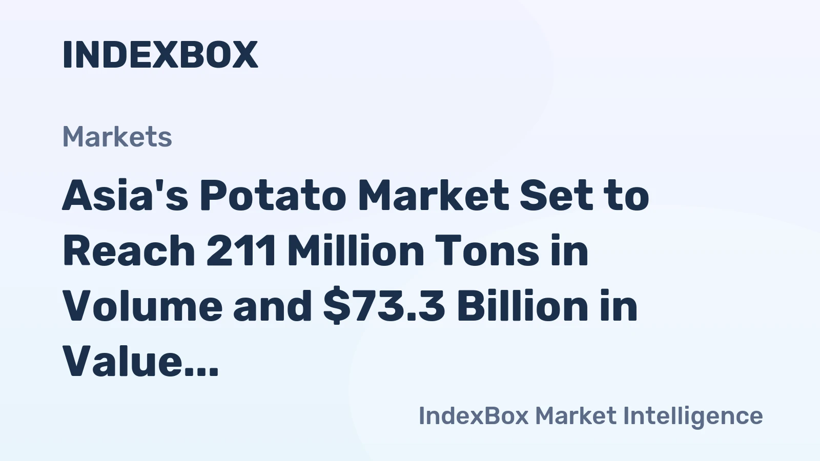 Asia's Potato Market Set to Reach 211 Million Tons in Volume and $73.3 Billion in Value by 2035