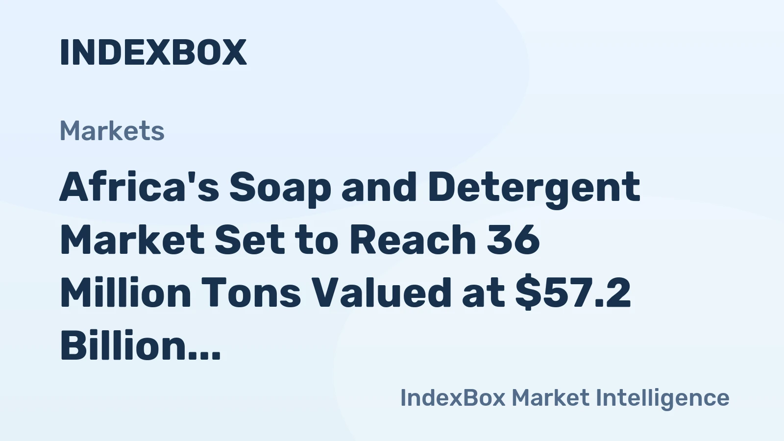 Africa's Soap and Detergent Market Set to Reach 36 Million Tons Valued at $57.2 Billion