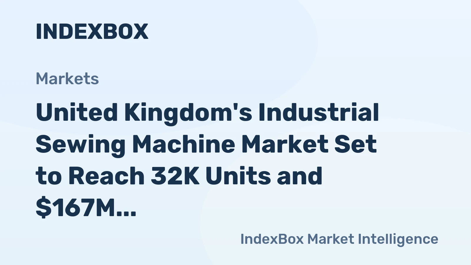 United Kingdom's Industrial Sewing Machine Market Set to Reach 32K Units and $167M Value by 2035