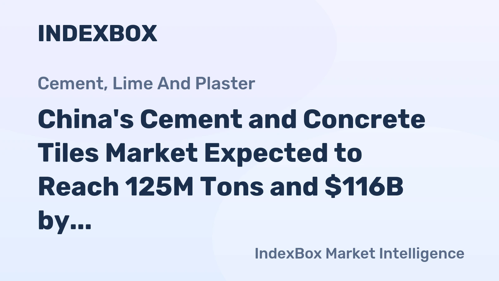China's Cement and Concrete Tiles Market Expected to Reach 125M Tons and $116B by 2035