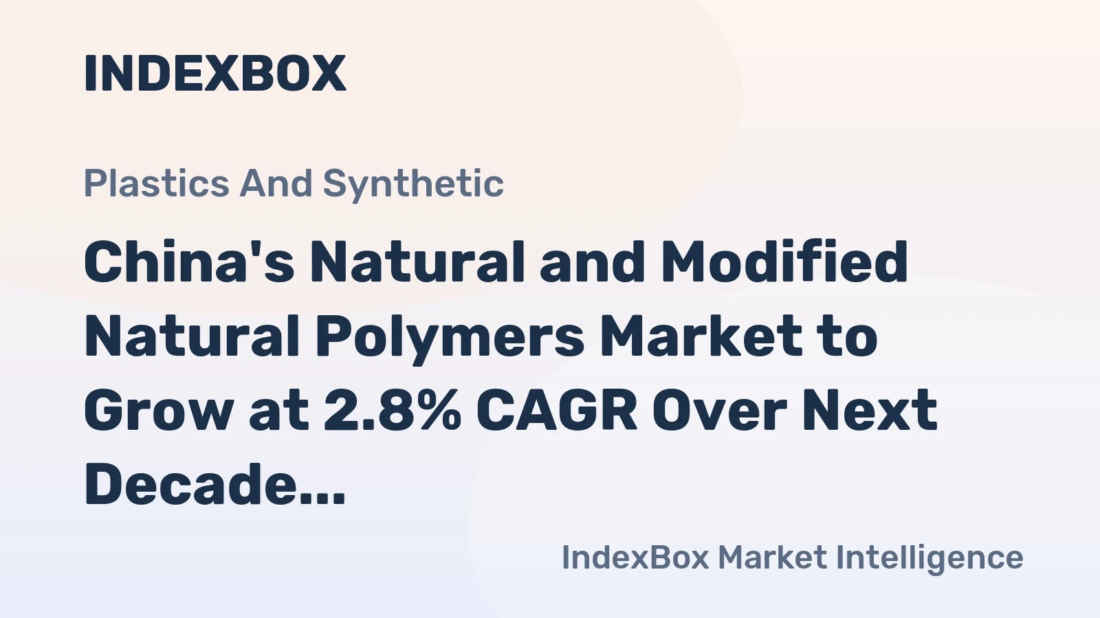 China's Natural and Modified Natural Polymers Market to Grow at 2.8% CAGR Over Next Decade, Reaching 2.3M Tons by 2035