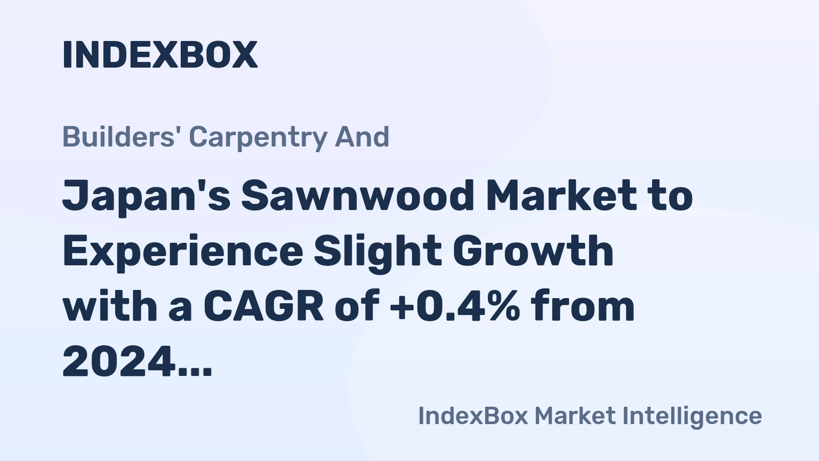 Japan's Sawnwood Market to Experience Slight Growth with a CAGR of +0.4% from 2024 to 2035