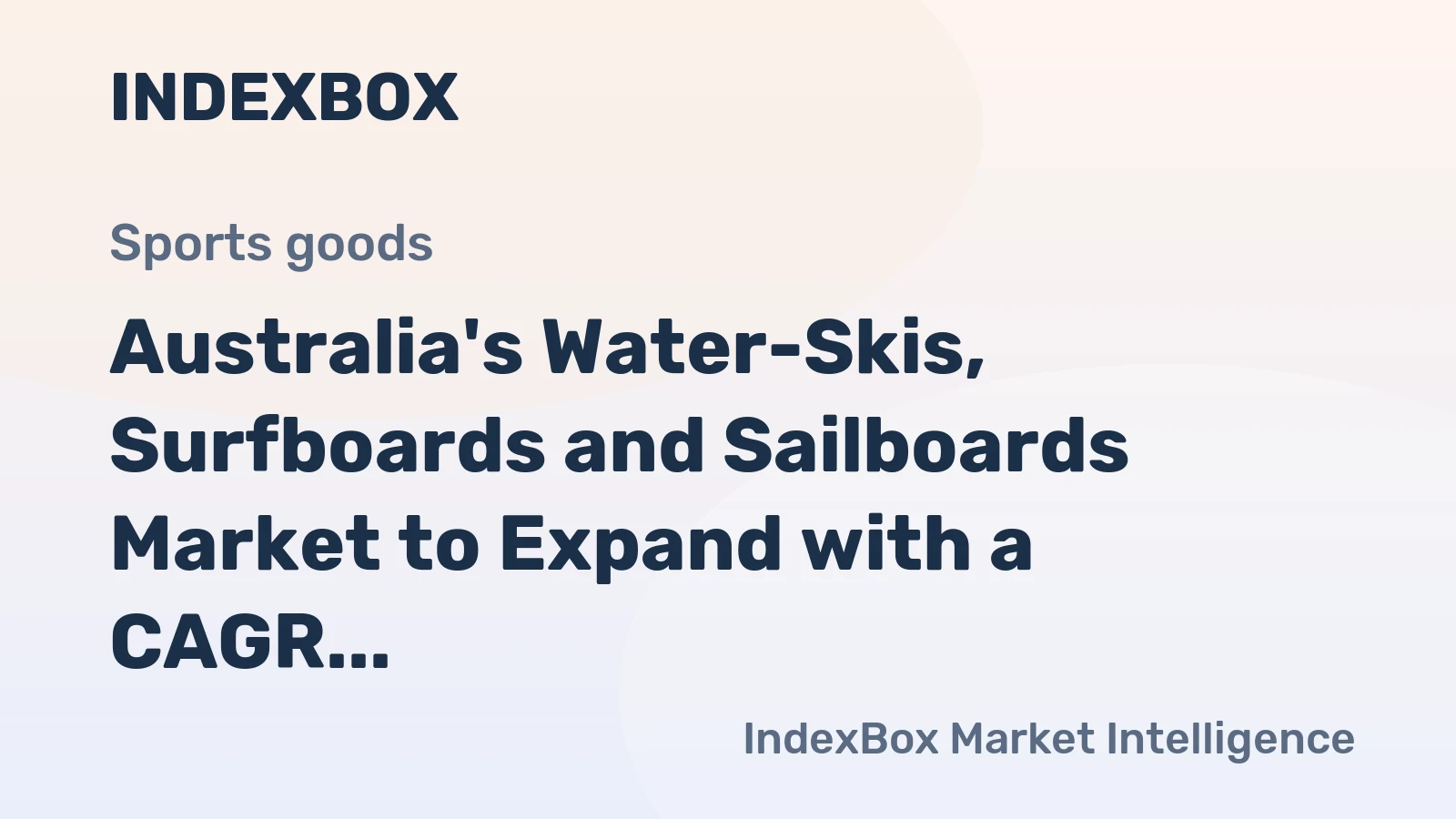 Australia's Water-Skis, Surfboards and Sailboards Market to Expand with a CAGR of +0.5% from 2024-2035, Reaching 5.5M Units by 2035