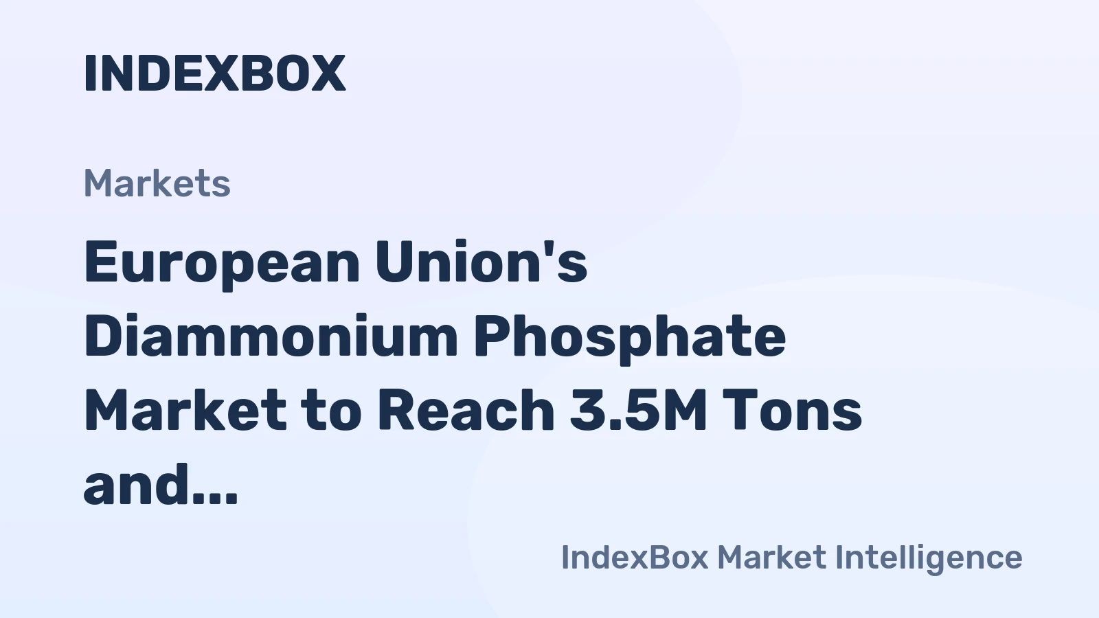 European Union's Diammonium Phosphate Market to Reach 3.5M Tons and $2.7B by 2035