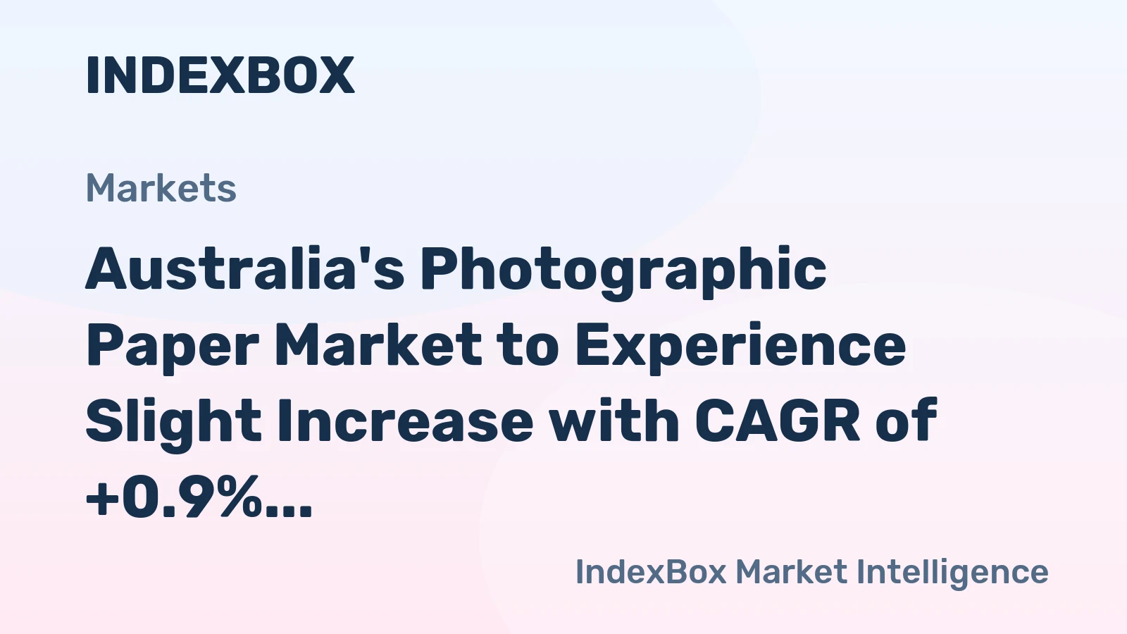 Australia's Photographic Paper Market to Experience Slight Increase with CAGR of +0.9% from 2024 to 2035