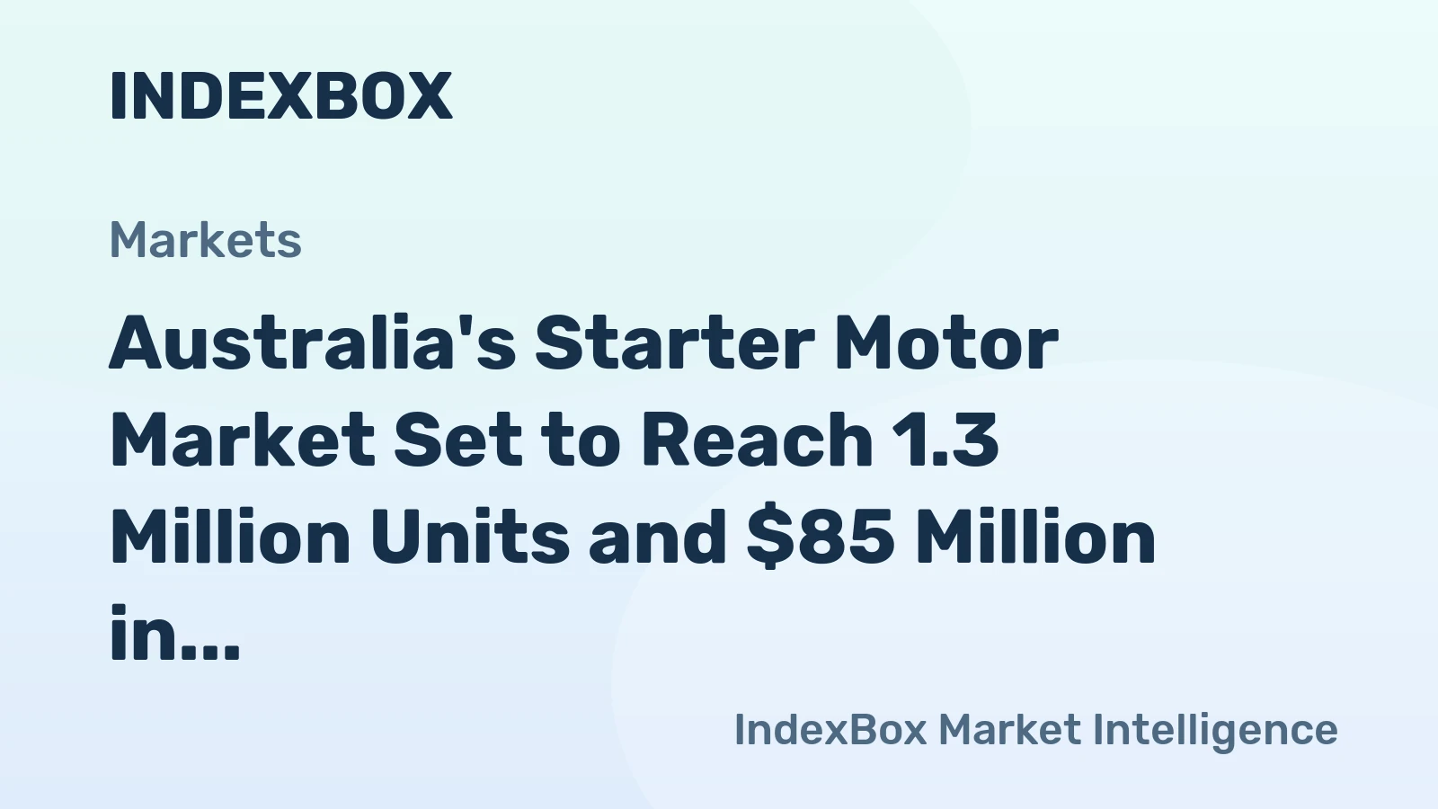 Australia's Starter Motor Market Set to Reach 1.3 Million Units and $85 Million in Value