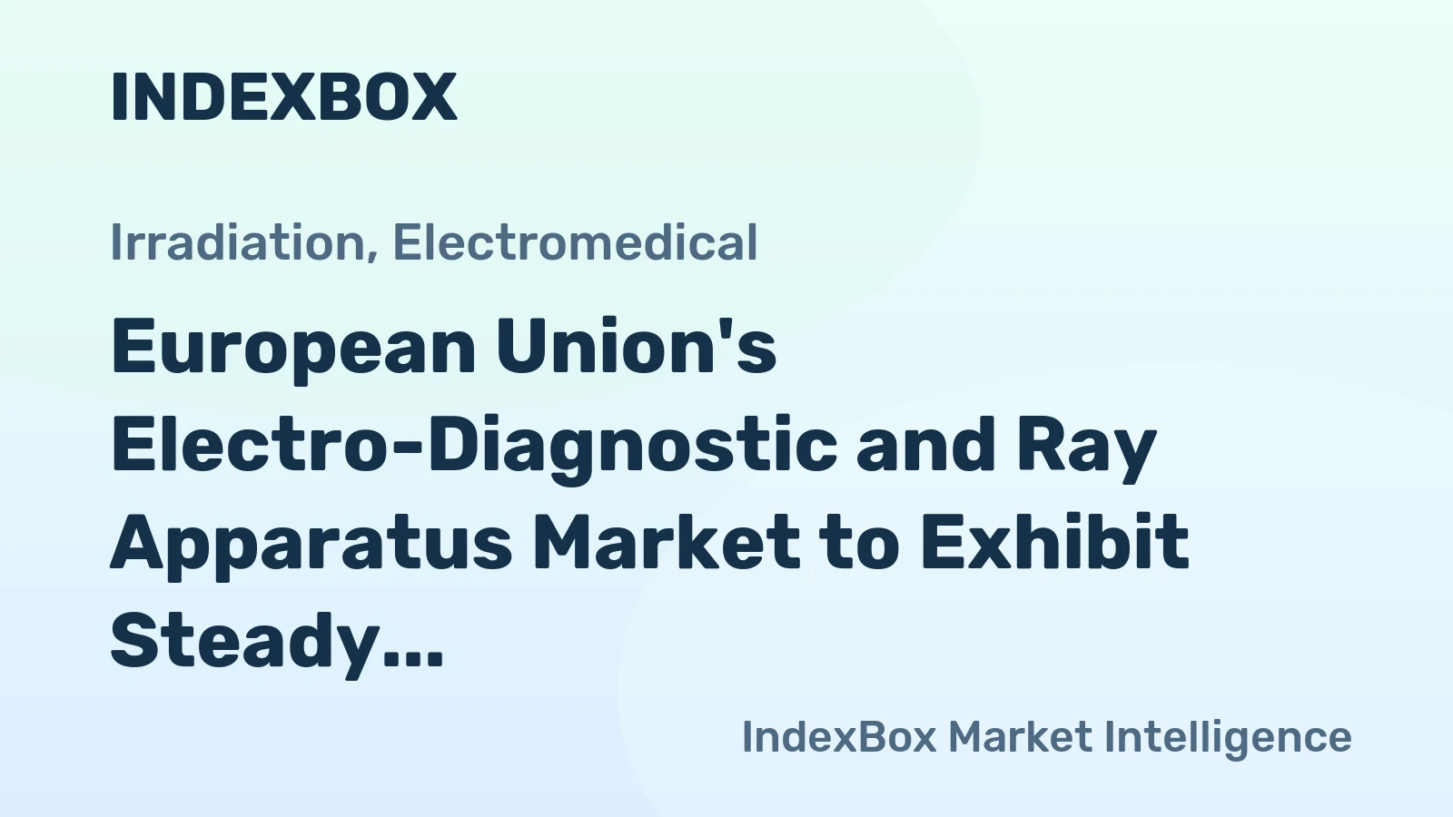 European Union's Electro-Diagnostic and Ray Apparatus Market to Exhibit Steady Growth with 1.5% CAGR through 2035