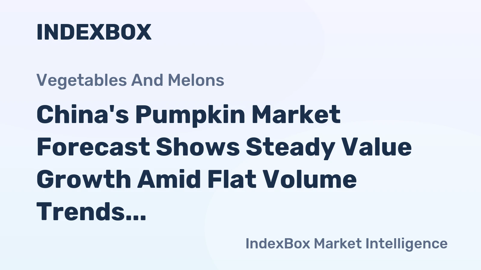 China's Pumpkin Market Forecast Shows Steady Value Growth Amid Flat Volume Trends