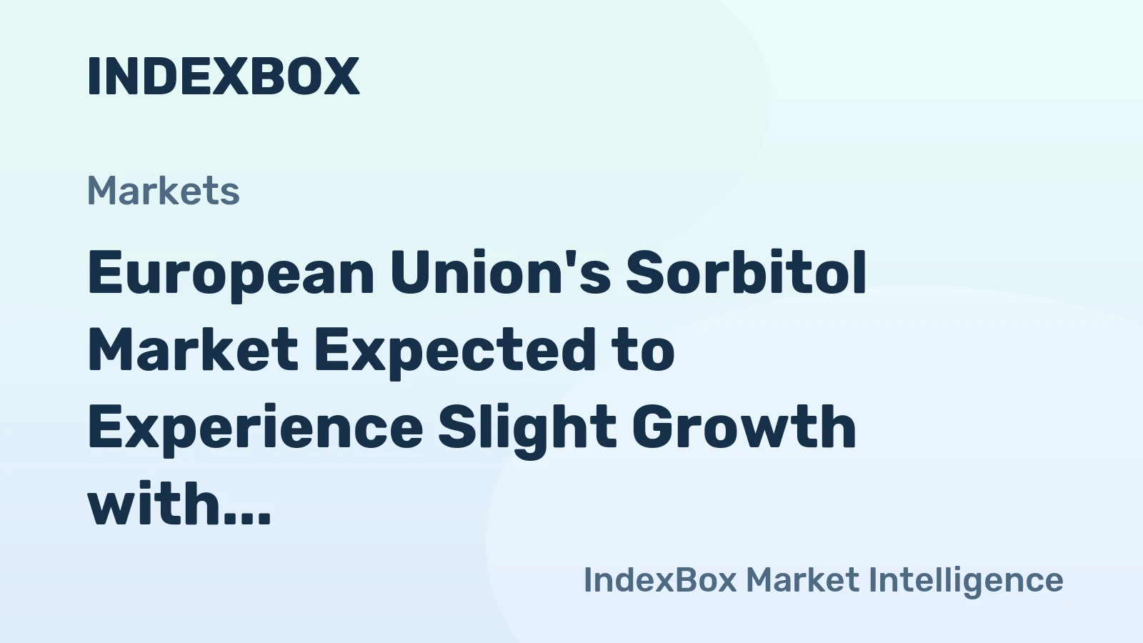 European Union's Sorbitol Market Expected to Experience Slight Growth with CAGR of +0.6% from 2024 to 2035