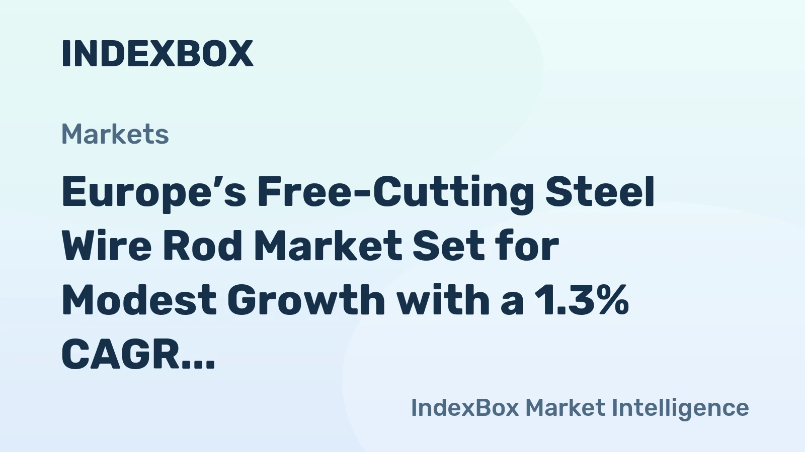 Europe’s Free-Cutting Steel Wire Rod Market Set for Modest Growth with a 1.3% CAGR in Value