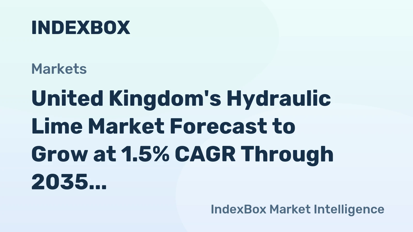 United Kingdom's Hydraulic Lime Market Forecast to Grow at 1.5% CAGR Through 2035