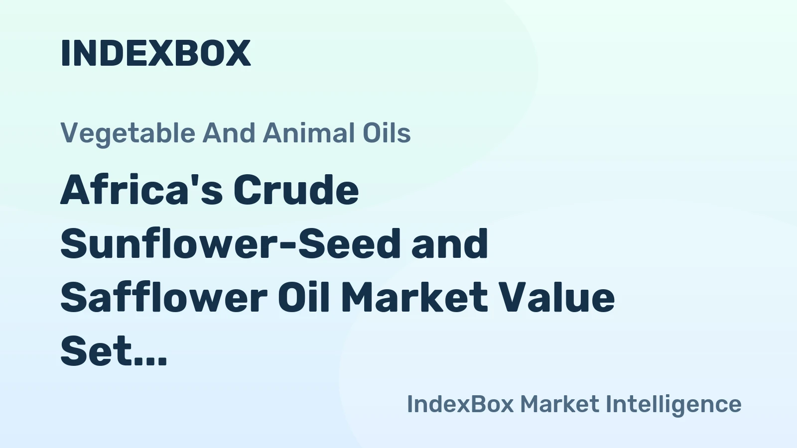Africa's Crude Sunflower-Seed and Safflower Oil Market Value Set for Steady Growth with a 2.6% CAGR