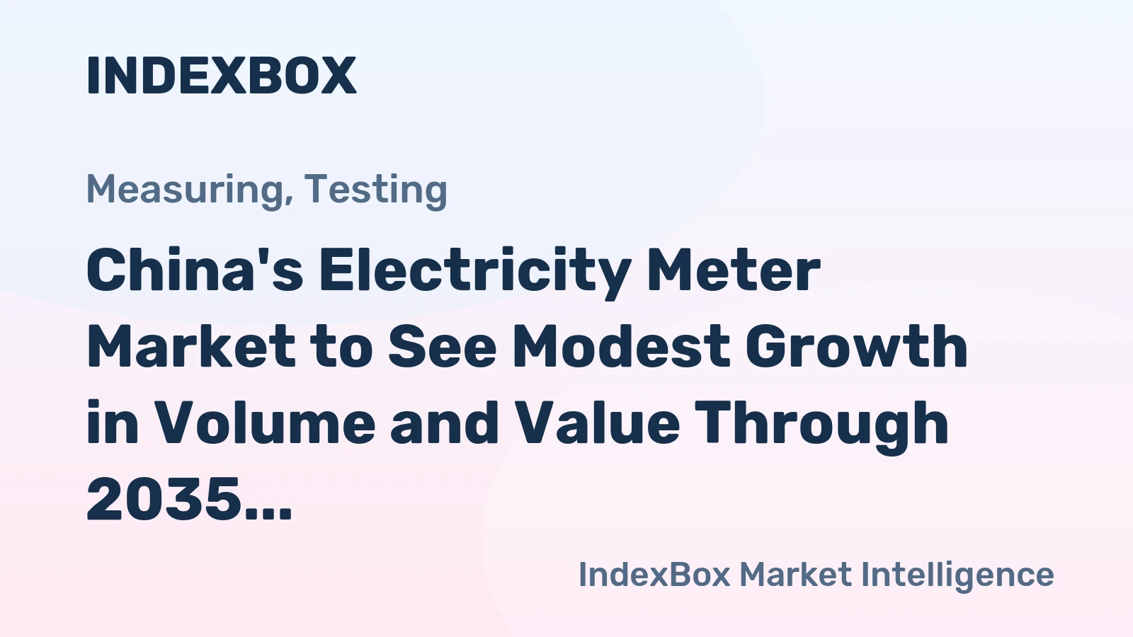 China's Electricity Meter Market to See Modest Growth in Volume and Value Through 2035