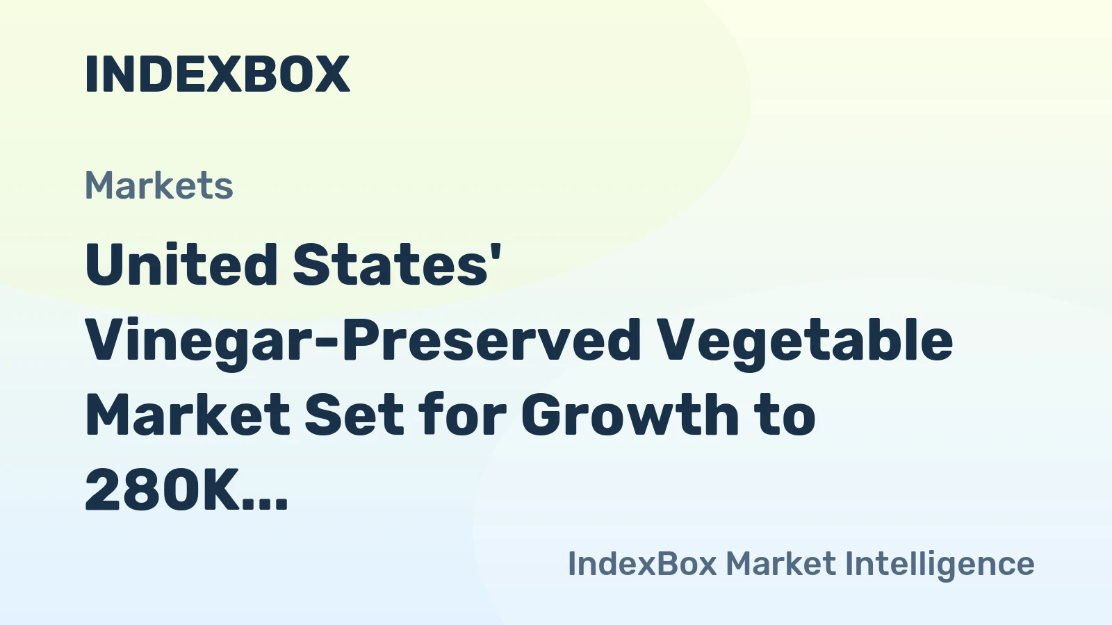 United States' Vinegar-Preserved Vegetable Market Set for Growth to 280K Tons and $559M