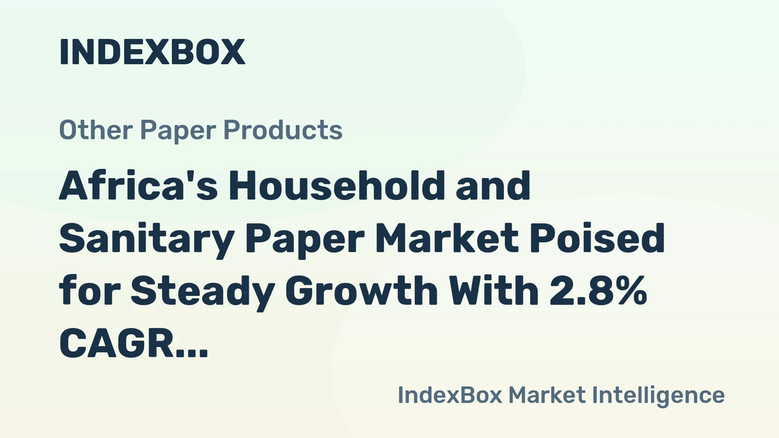 Africa's Household and Sanitary Paper Market Poised for Steady Growth With 2.8% CAGR in Value