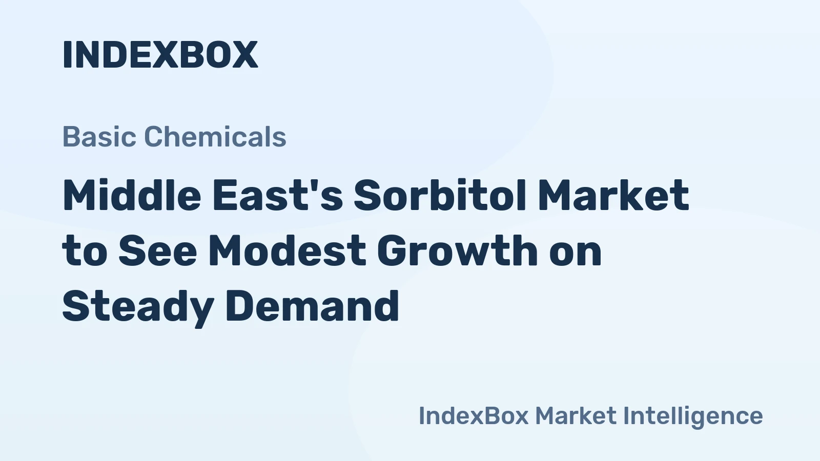 Middle East's Sorbitol Market to See Modest Growth on Steady Demand