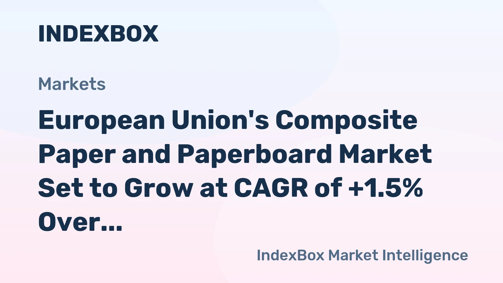 European Union's Composite Paper and Paperboard Market Set to Grow at CAGR of +1.5% Over Next Decade