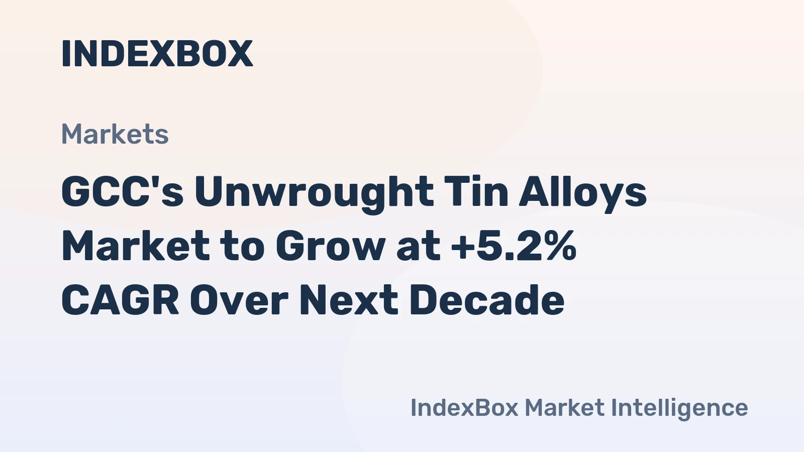 GCC's Unwrought Tin Alloys Market to Grow at +5.2% CAGR Over Next Decade
