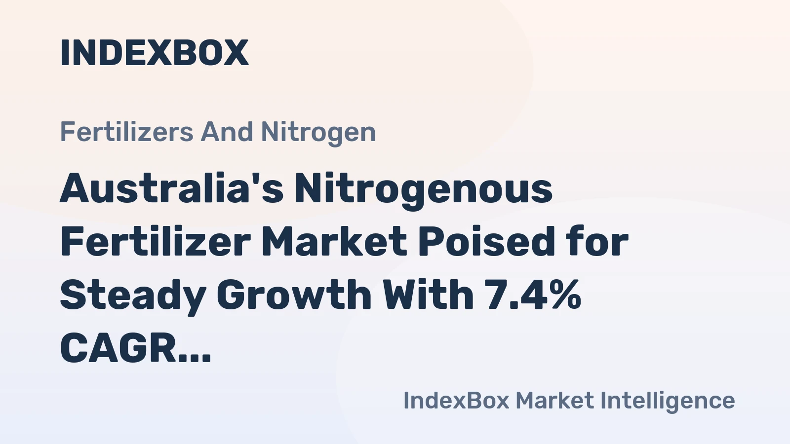 Australia's Nitrogenous Fertilizer Market Poised for Steady Growth With 7.4% CAGR in Value Through 2035