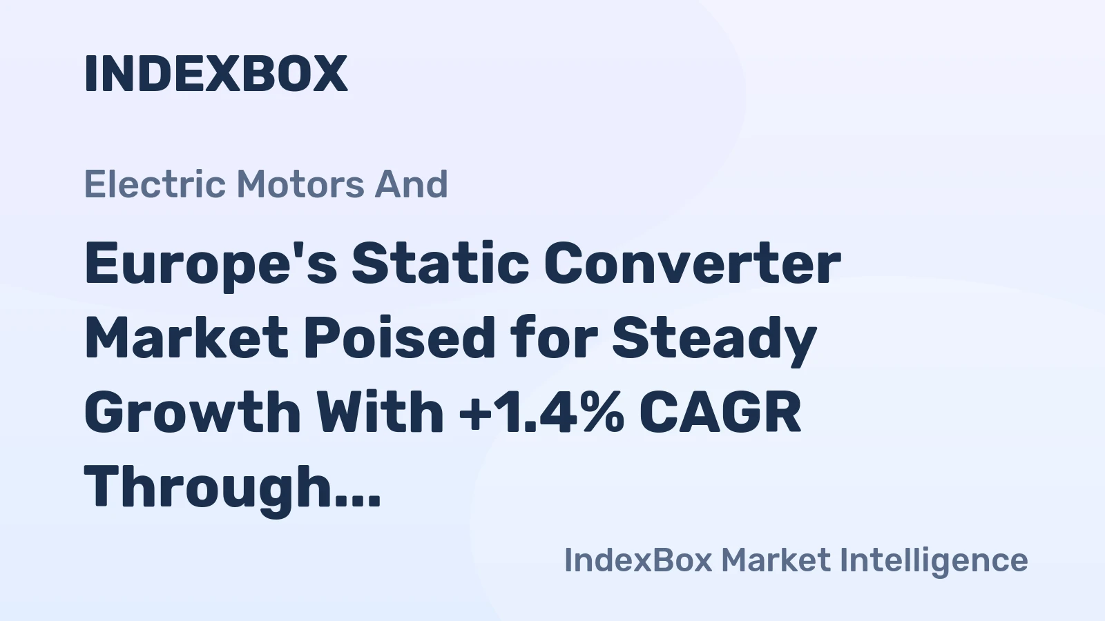 Europe's Static Converter Market Poised for Steady Growth With +1.4% CAGR Through 2035