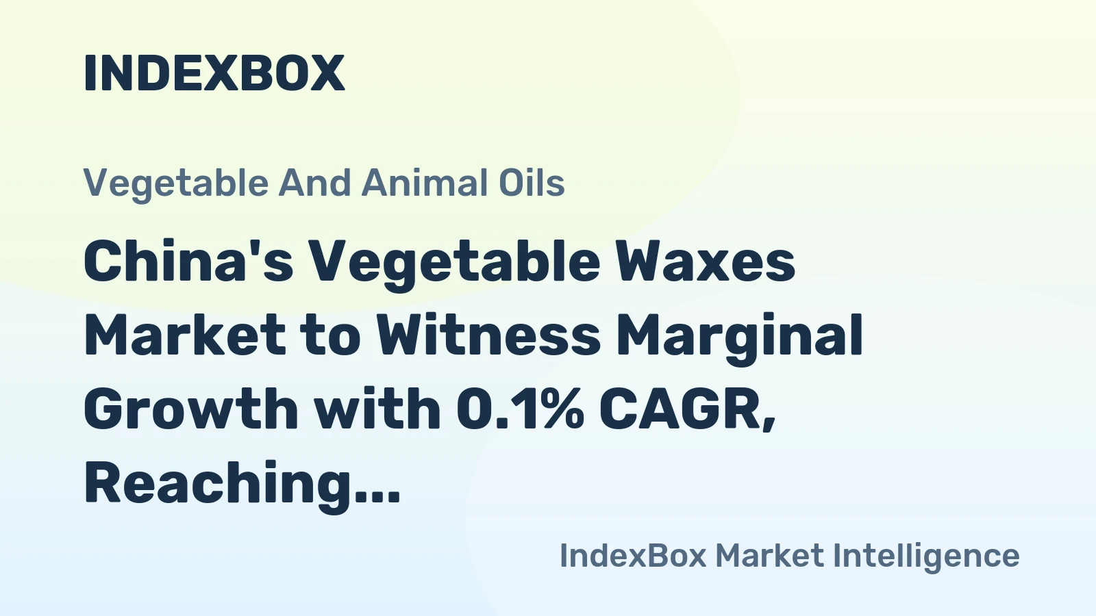 China's Vegetable Waxes Market to Witness Marginal Growth with 0.1% CAGR, Reaching $25M by 2035