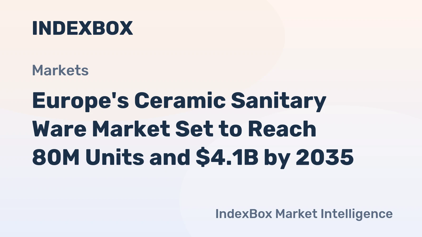 Europe's Ceramic Sanitary Ware Market Set to Reach 80M Units and $4.1B by 2035