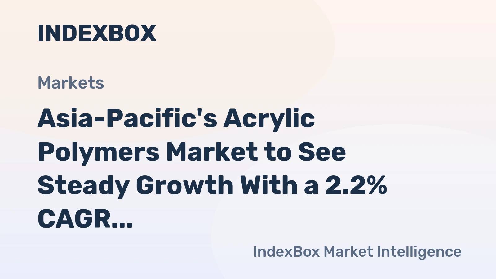 Asia-Pacific's Acrylic Polymers Market to See Steady Growth With a 2.2% CAGR in Value Through 2035