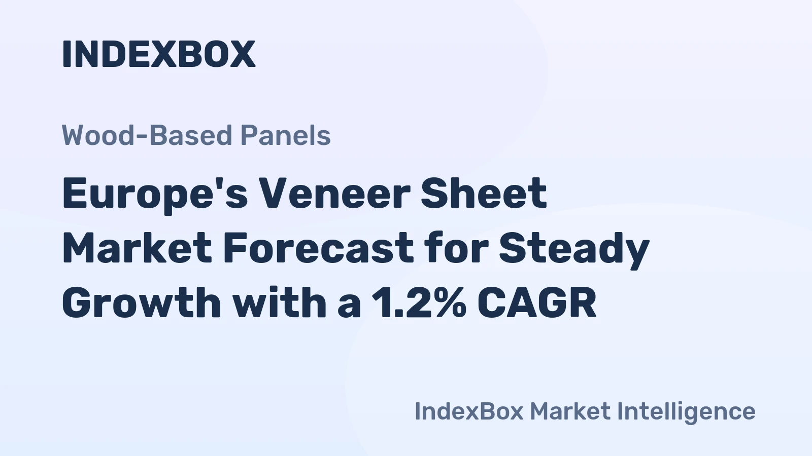 Europe's Veneer Sheet Market Forecast for Steady Growth with a 1.2% CAGR