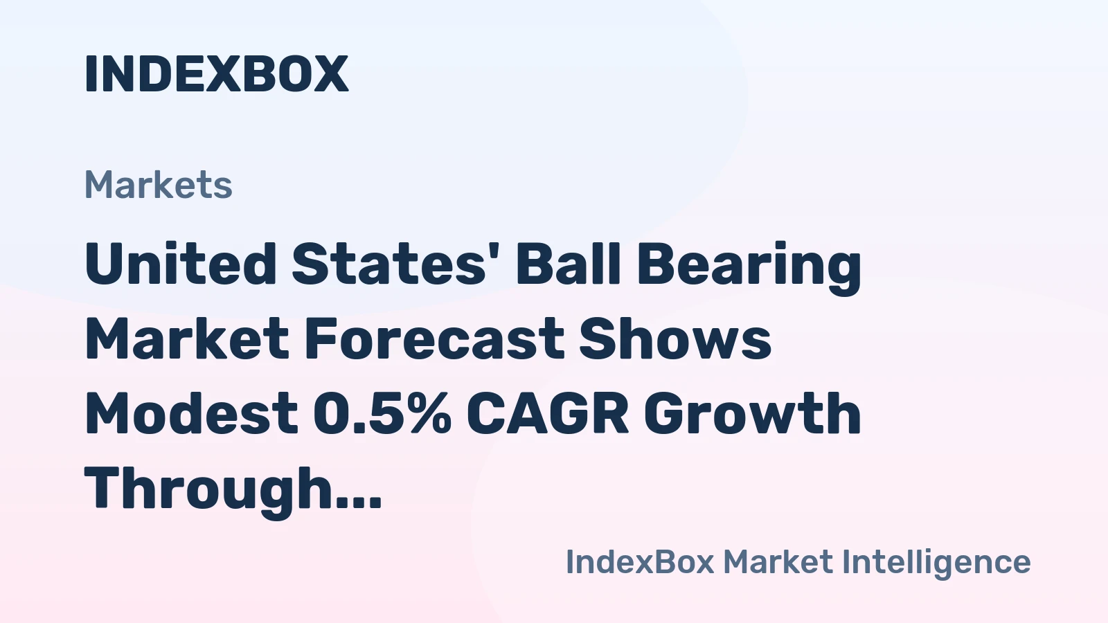 United States' Ball Bearing Market Forecast Shows Modest 0.5% CAGR Growth Through 2035
