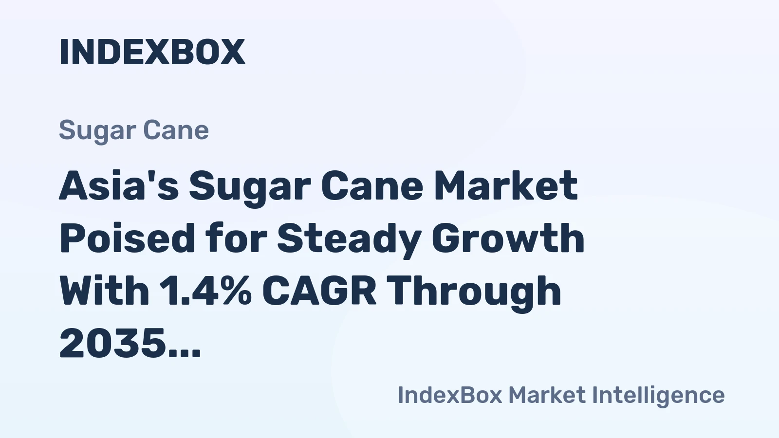 Asia's Sugar Cane Market Poised for Steady Growth With 1.4% CAGR Through 2035