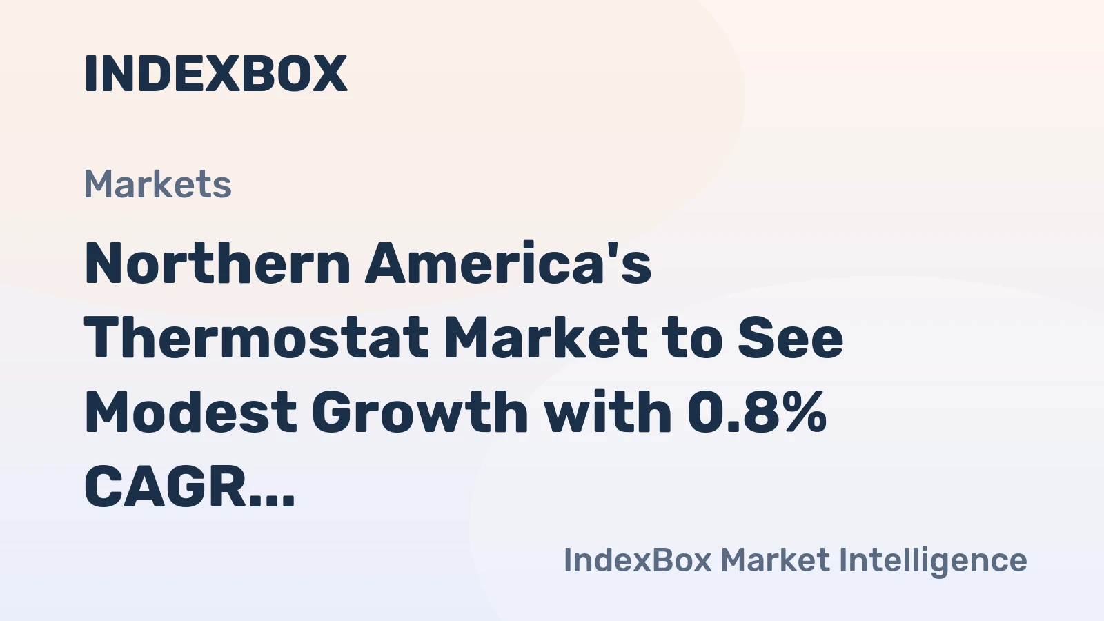 Northern America's Thermostat Market to See Modest Growth with 0.8% CAGR