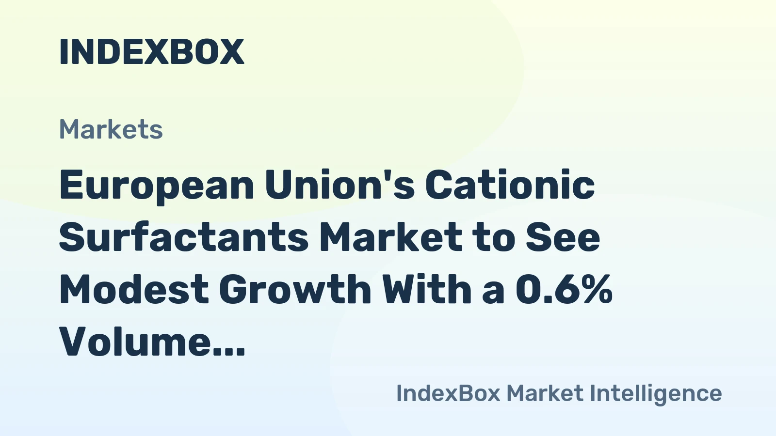 European Union's Cationic Surfactants Market to See Modest Growth With a 0.6% Volume CAGR Through 2035