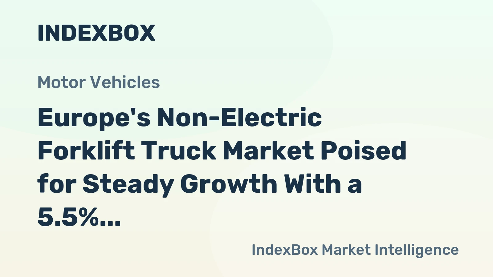 Europe's Non-Electric Forklift Truck Market Poised for Steady Growth With a 5.5% CAGR in Value Through 2035