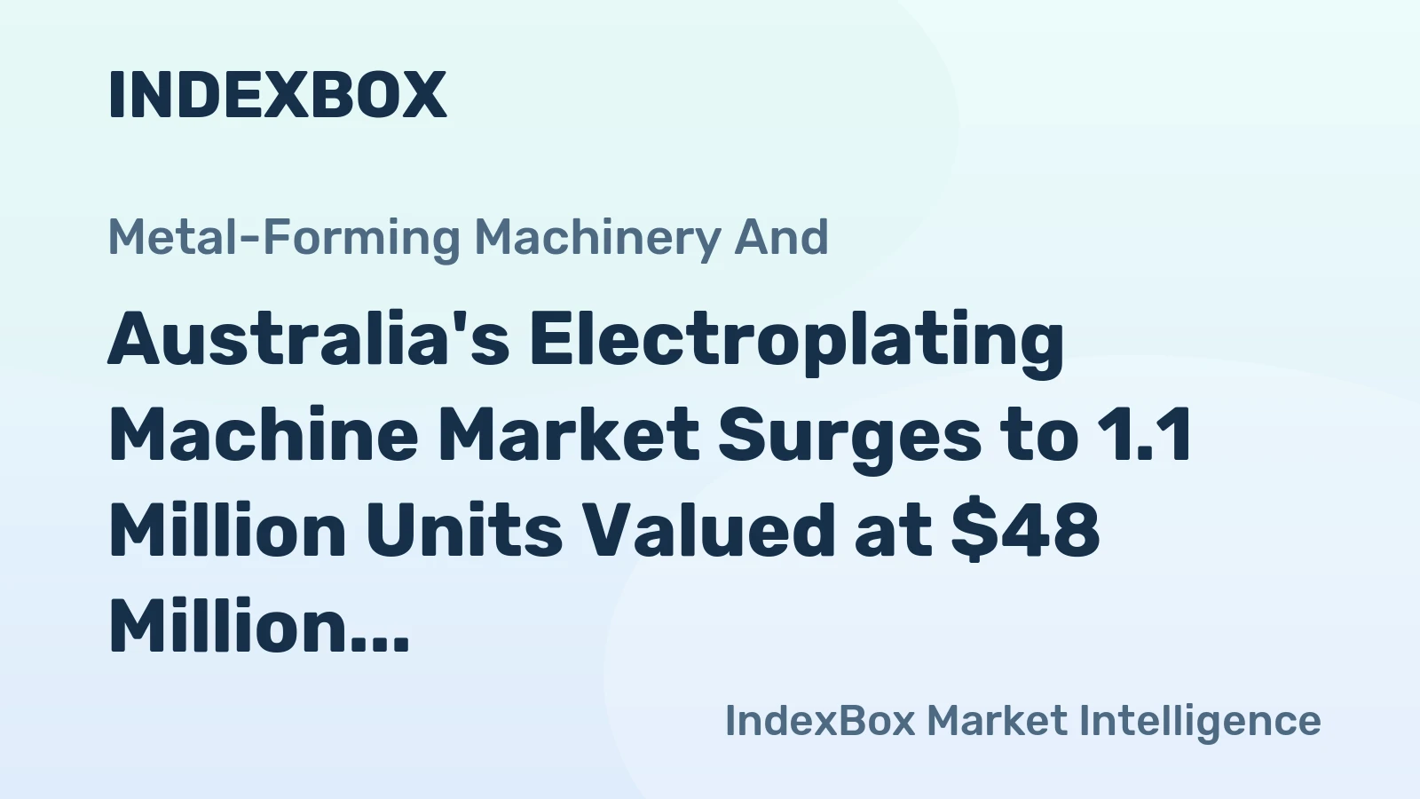 Australia's Electroplating Machine Market Surges to 1.1 Million Units Valued at $48 Million