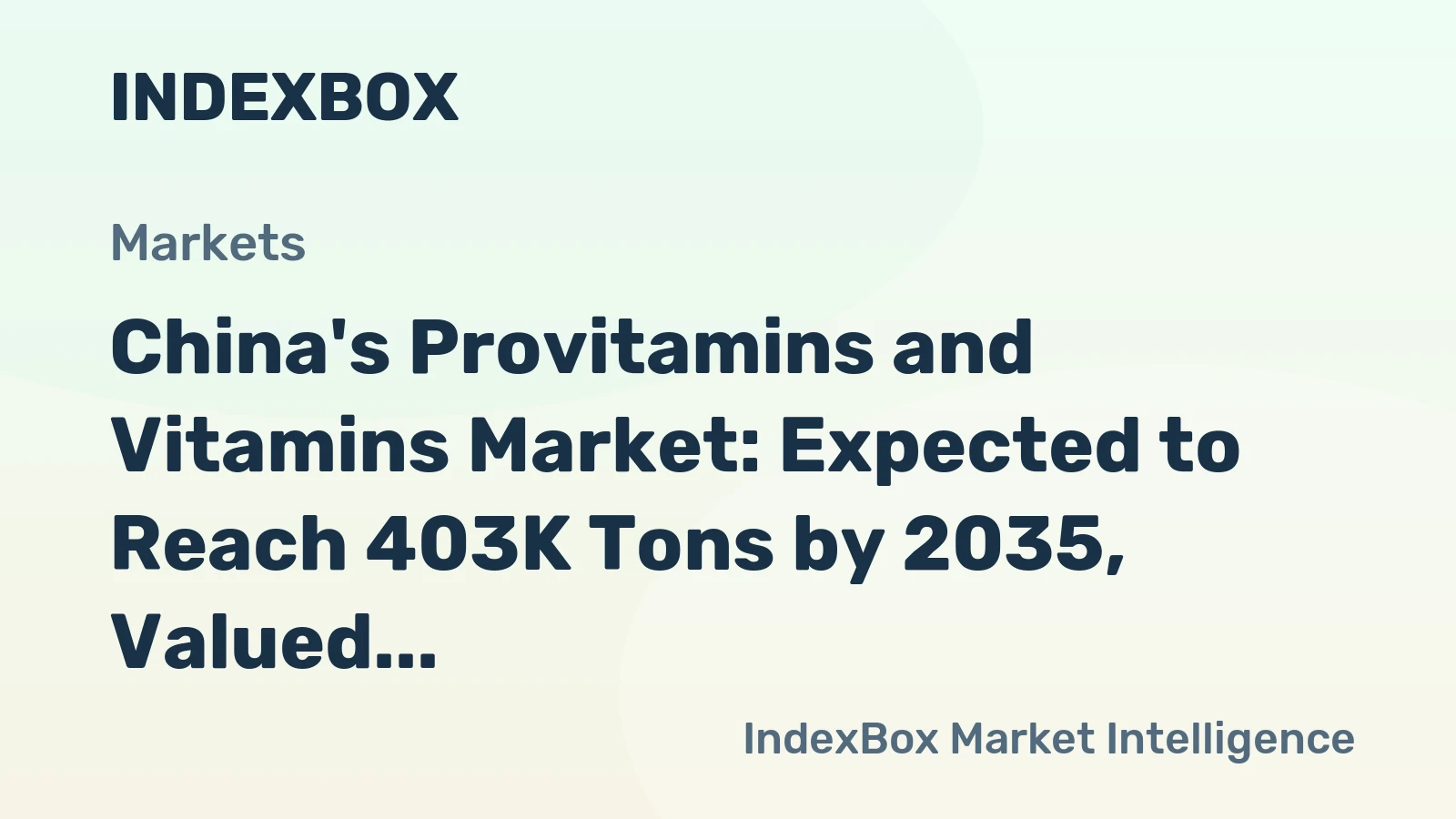 China's Provitamins and Vitamins Market: Expected to Reach 403K Tons by 2035, Valued at $4.3B