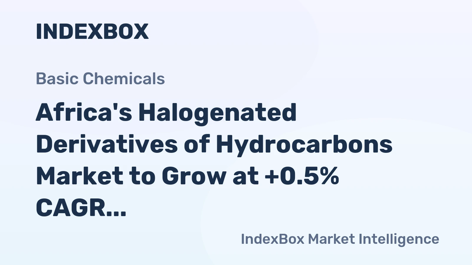 Africa's Halogenated Derivatives of Hydrocarbons Market to Grow at +0.5% CAGR from 2024 to 2035