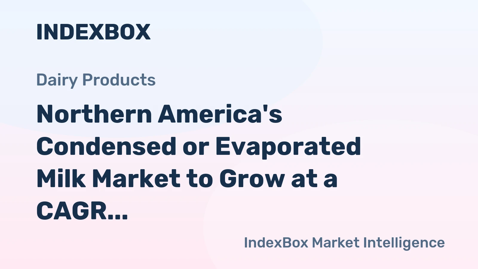 Northern America's Condensed or Evaporated Milk Market to Grow at a CAGR of 0.9% through 2035