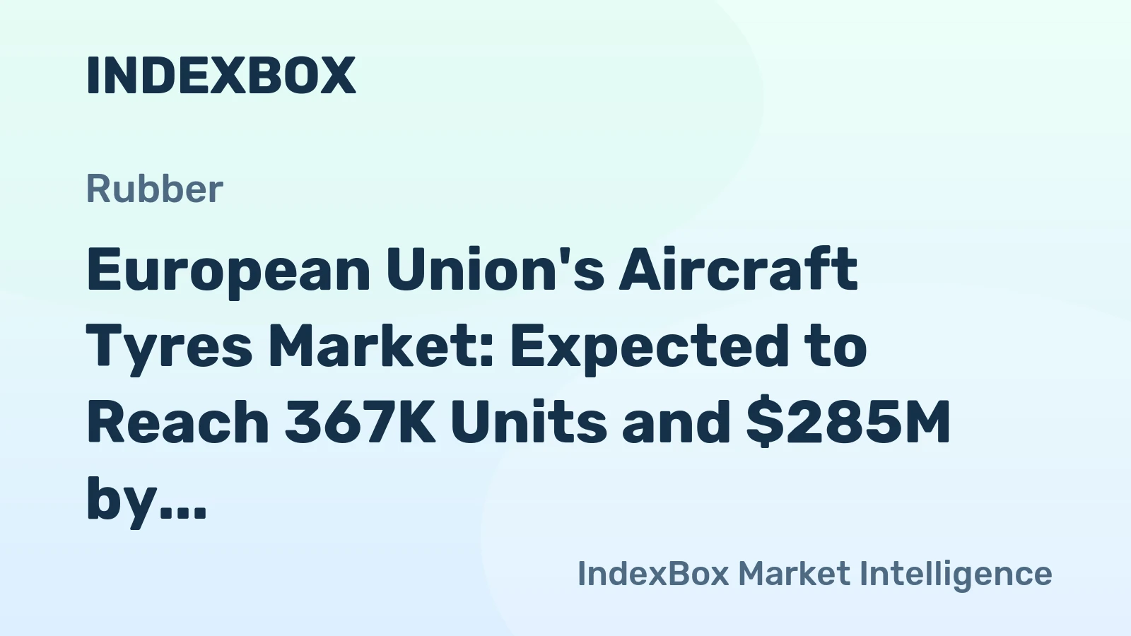 European Union's Aircraft Tyres Market: Expected to Reach 367K Units and $285M by 2035